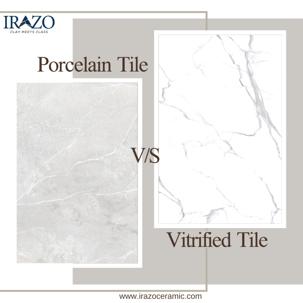 Porcelain Tiles Vs Vitrified Tiles: What's the Difference? - irazoceramic.com