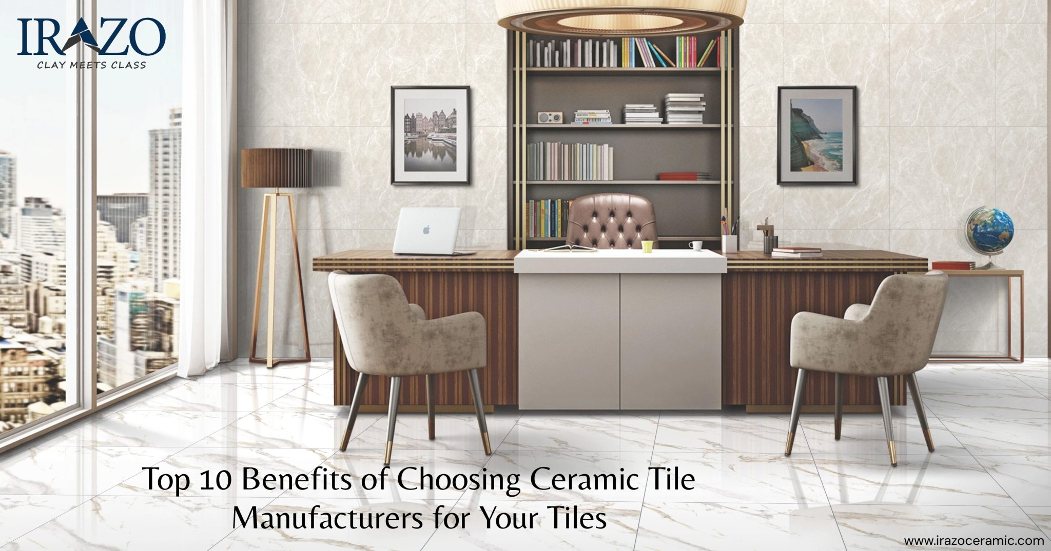 Top 10 Benefits of Choosing Ceramic Tile Manufacturers